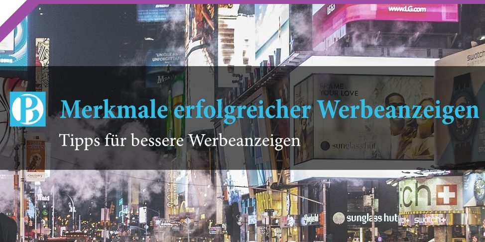 Merkmale einer erfolgreichen Werbeanzeige - Tipps für eine Top Anzeige